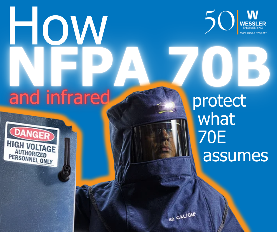 Arc Flash, Part 5: How NFPA 70B and Infrared Protect What 70E Assumes